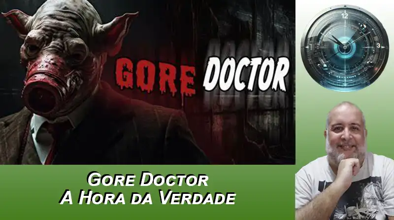 Gore Doctor – A Hora da Verdade ⋆ Nós Nerds